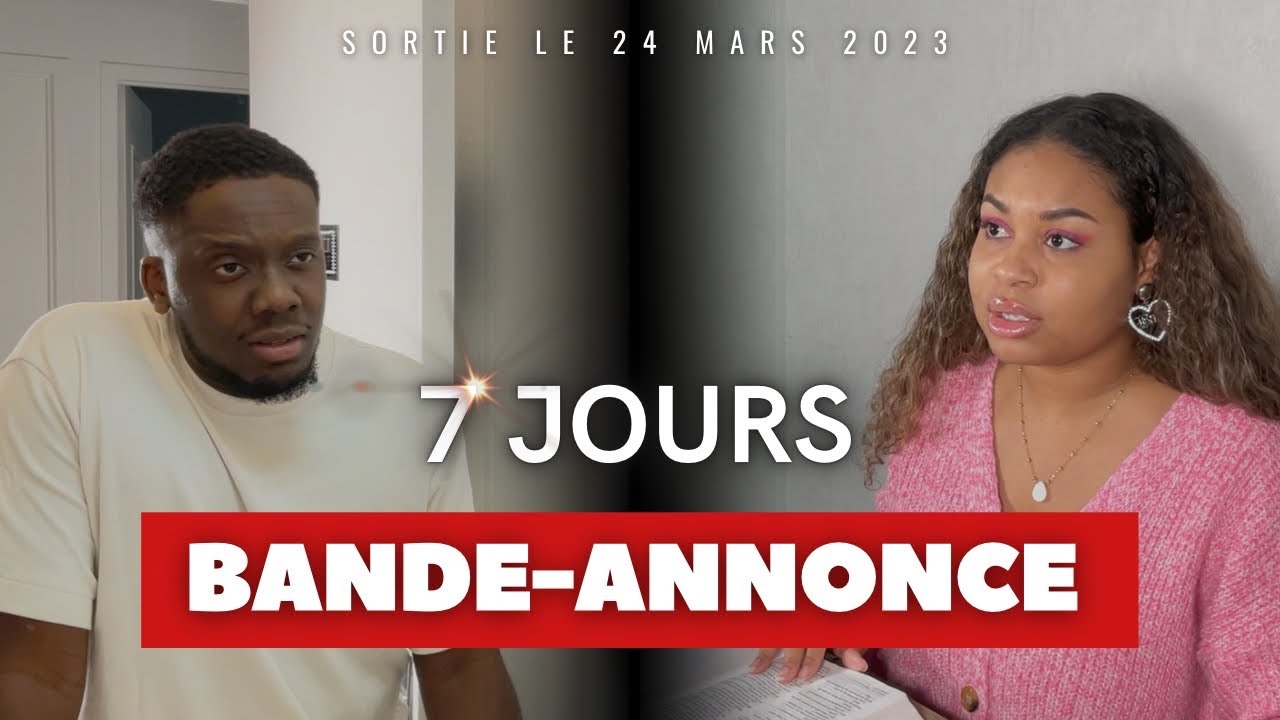 BANDE ANNONCE DU FILM 7 JOURS| RDV 24 MARS - YouTube