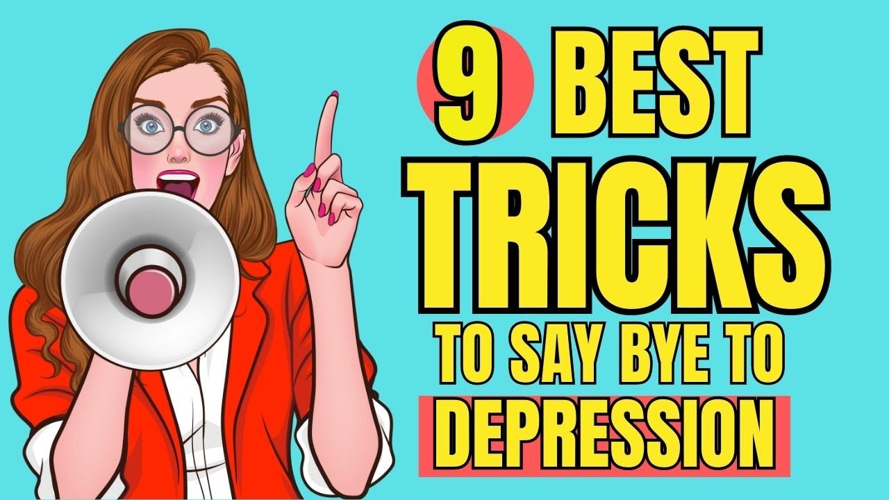 9 Best Tricks to Say Bye to Depression - YouTube
