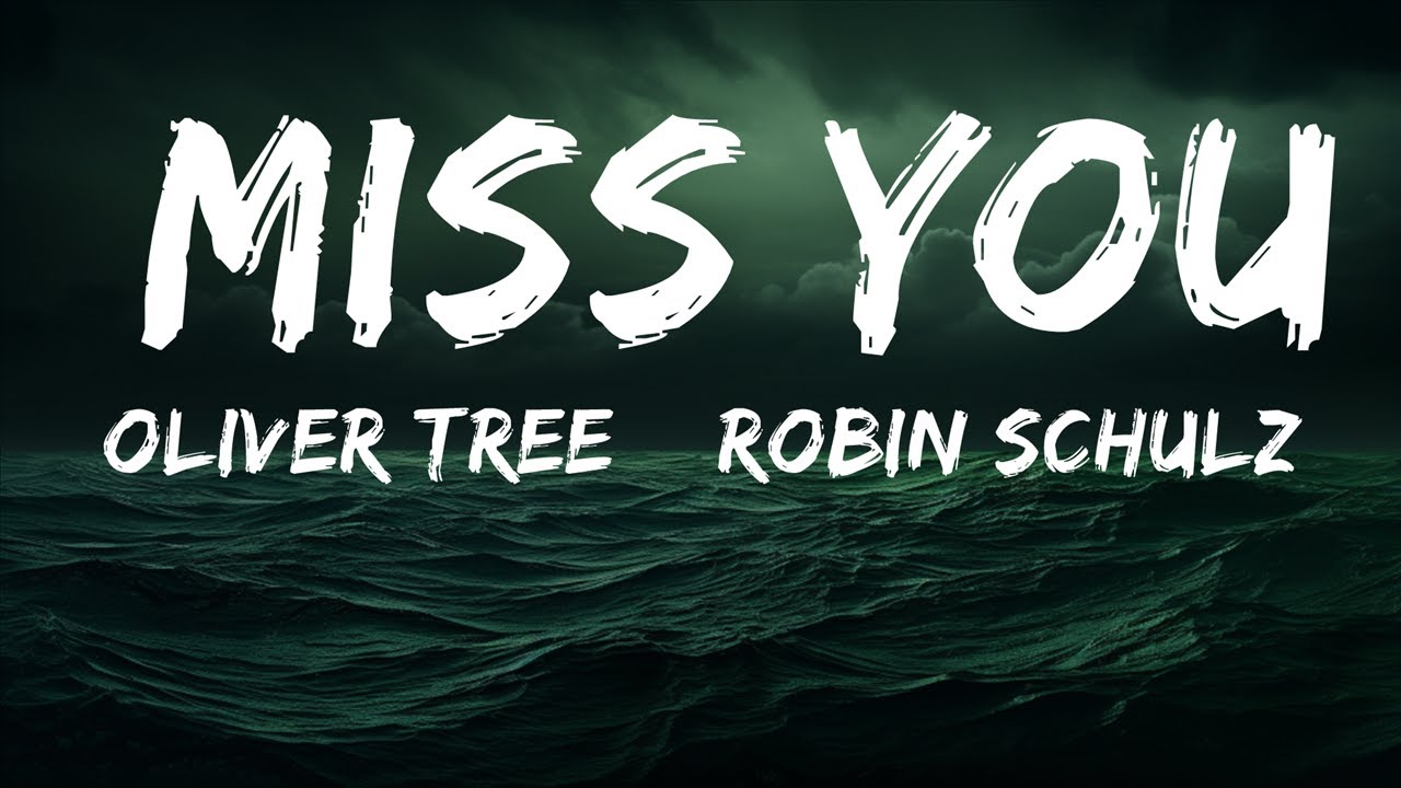 Oliver Tree & Robin Schulz - Miss You (Lyrics) | 25 Min - YouTube