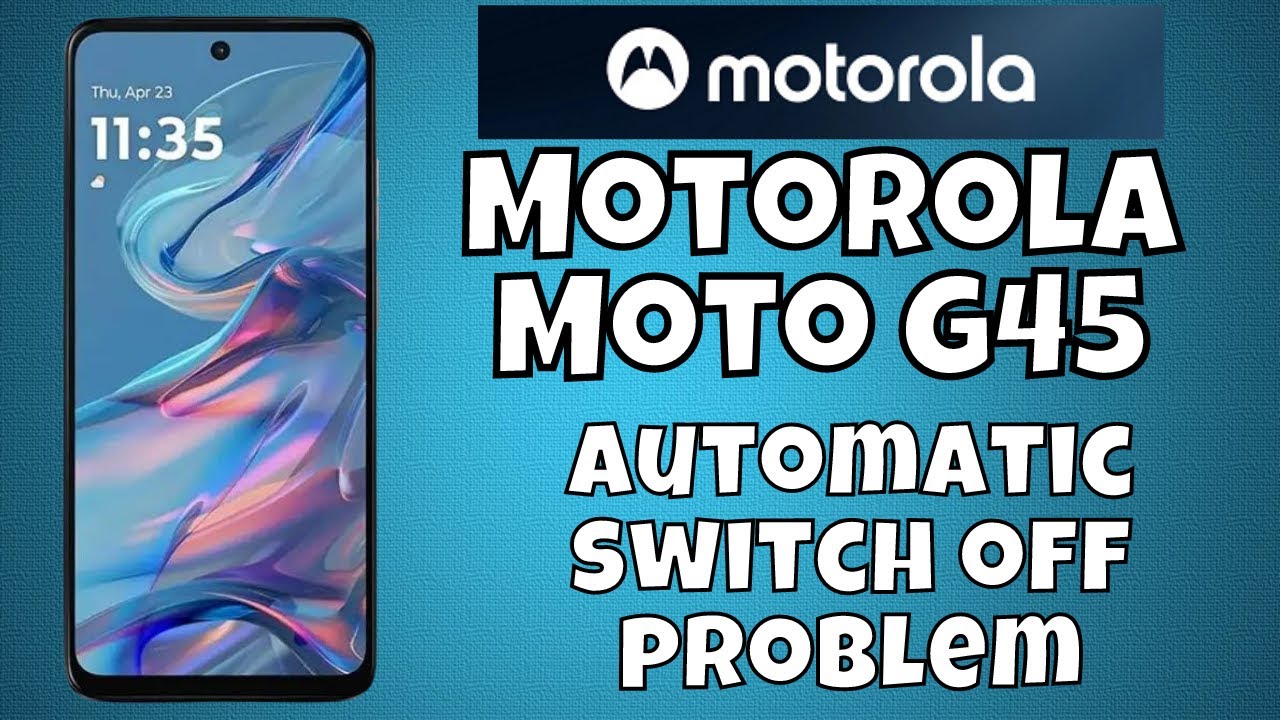 How to Fix Motorola Moto G45 Phone Automatic switch off problem - YouTube