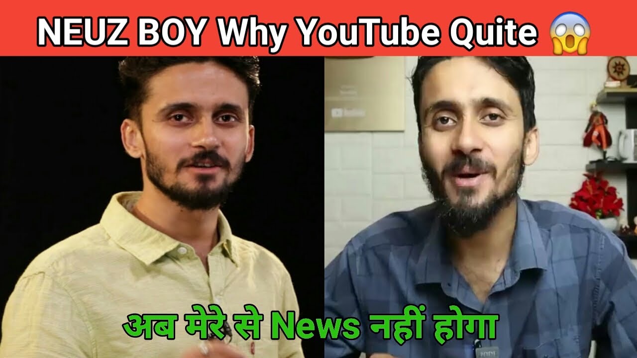 NEUZ BOY Why YouTube Quite 😱 - YouTube