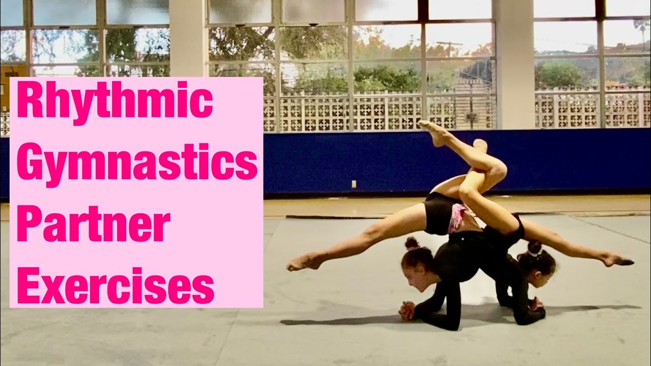 Rhythmic Gymnastics Partner Exercises - YouTube