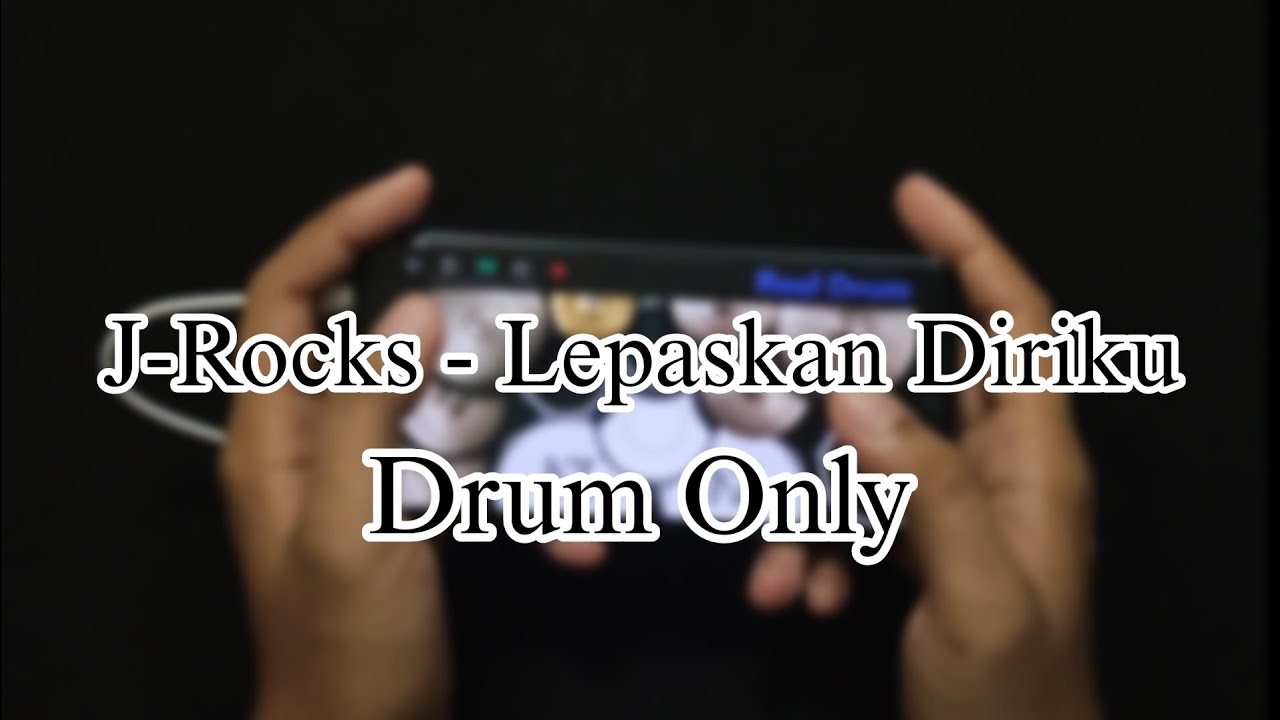 (Drum Only) J-Rocks - Lepaskan Diriku - YouTube