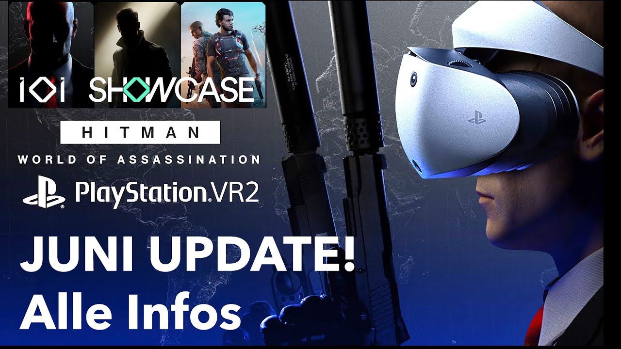 Hitman - PSVR2 / Juni Update & IOI Showcase - Alle Infos. - YouTube