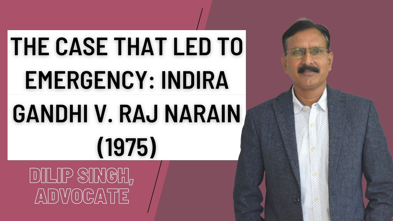 The 1975 Court Case that Led To Emergency:Indira Gandhi v. Raj Narain ...