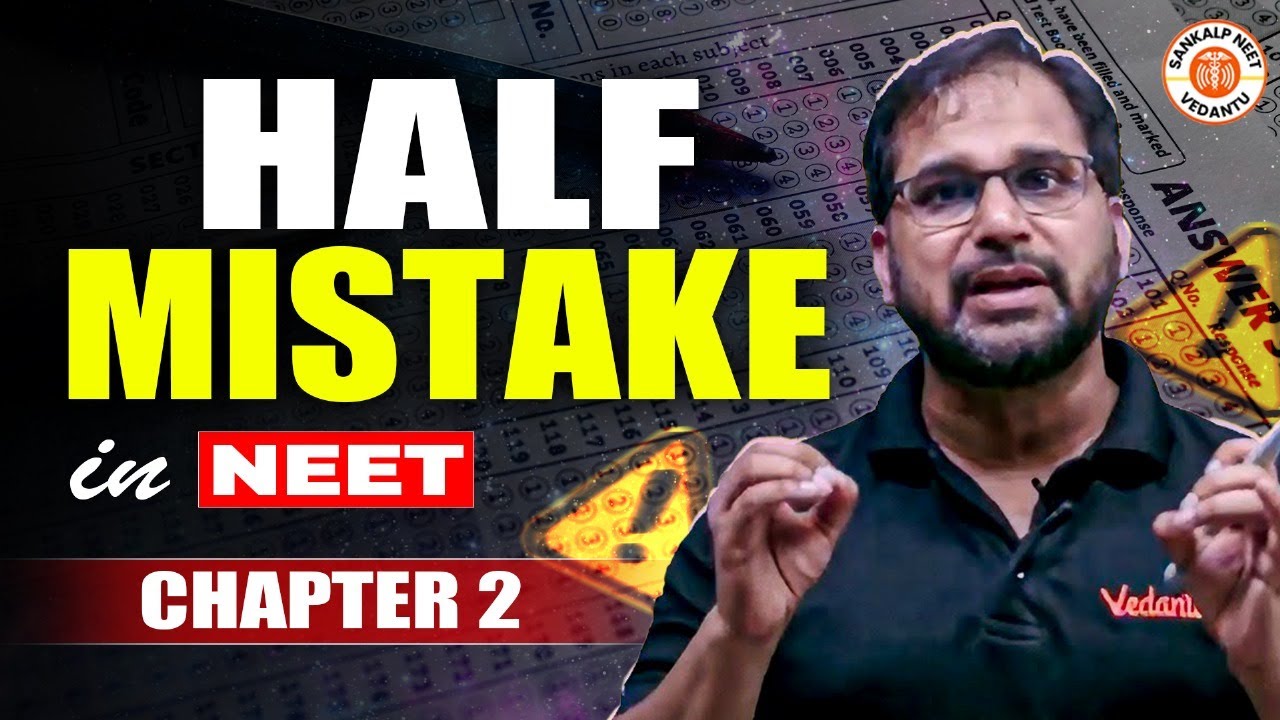 🔴NEET 2025 HALF MISTAKE?😱 | CHAPTER 2 - BY TARUN SIR - YouTube