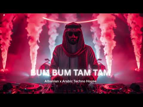 Bum Bum Tam Tam 🔥 Albanian x Arabic Dance Remix 2026 | Viral Balkan Club Music
