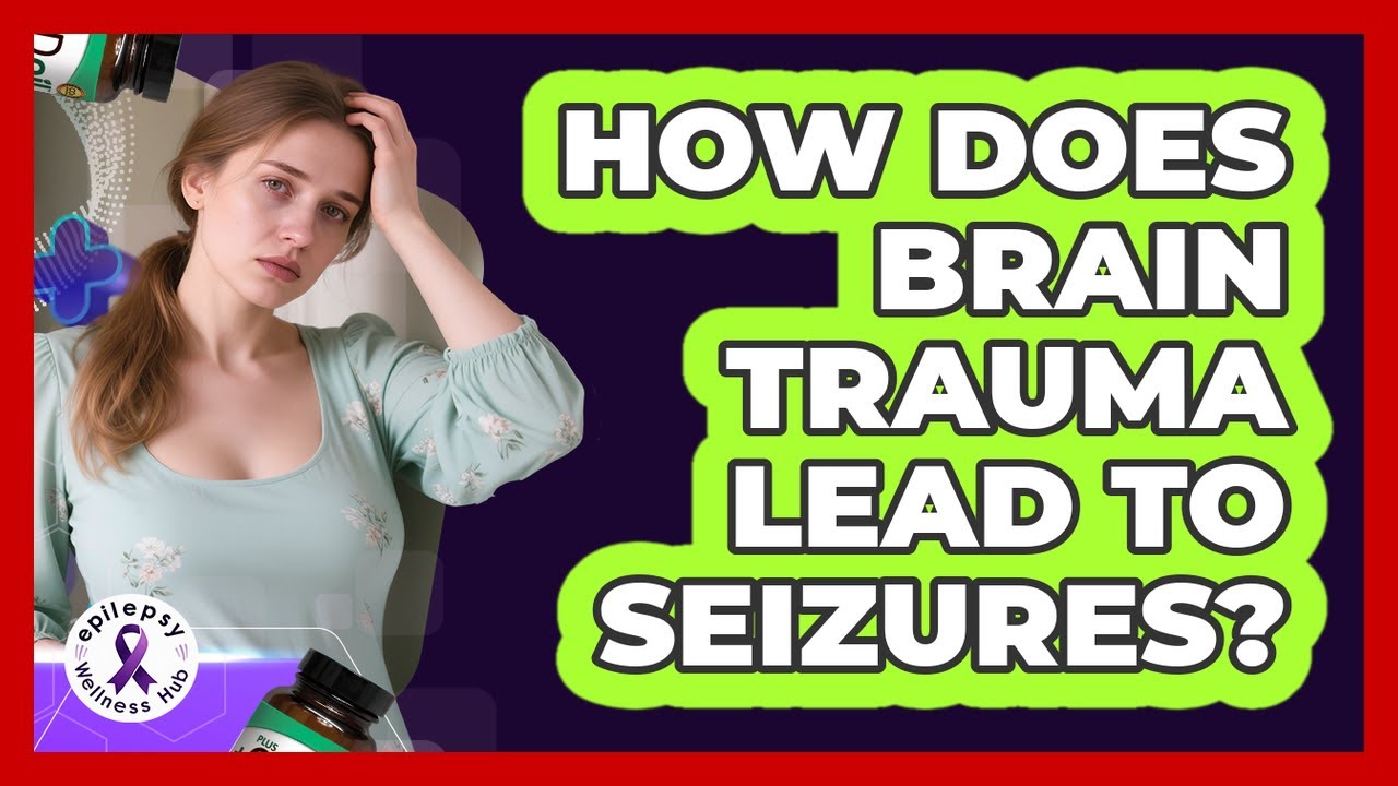 How Does Brain Trauma Lead To Seizures? - YouTube