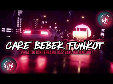 dj care bebek funkot viral tik tok terbaru 2022 yang kalian cari ❗❗