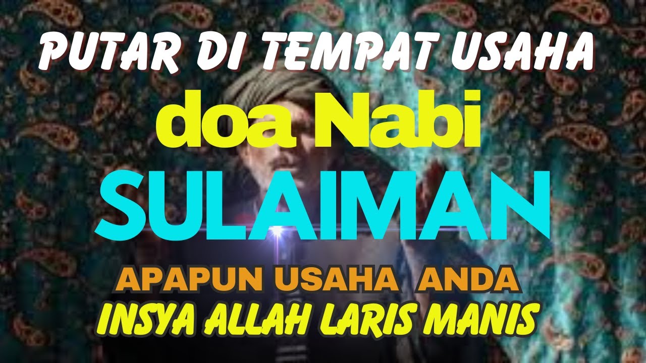 PUTAR DI TEMPAT USAHA,DOA NABI SULAIMAN AGAR DAGANGAN LARIS | DOA UNTUK ...