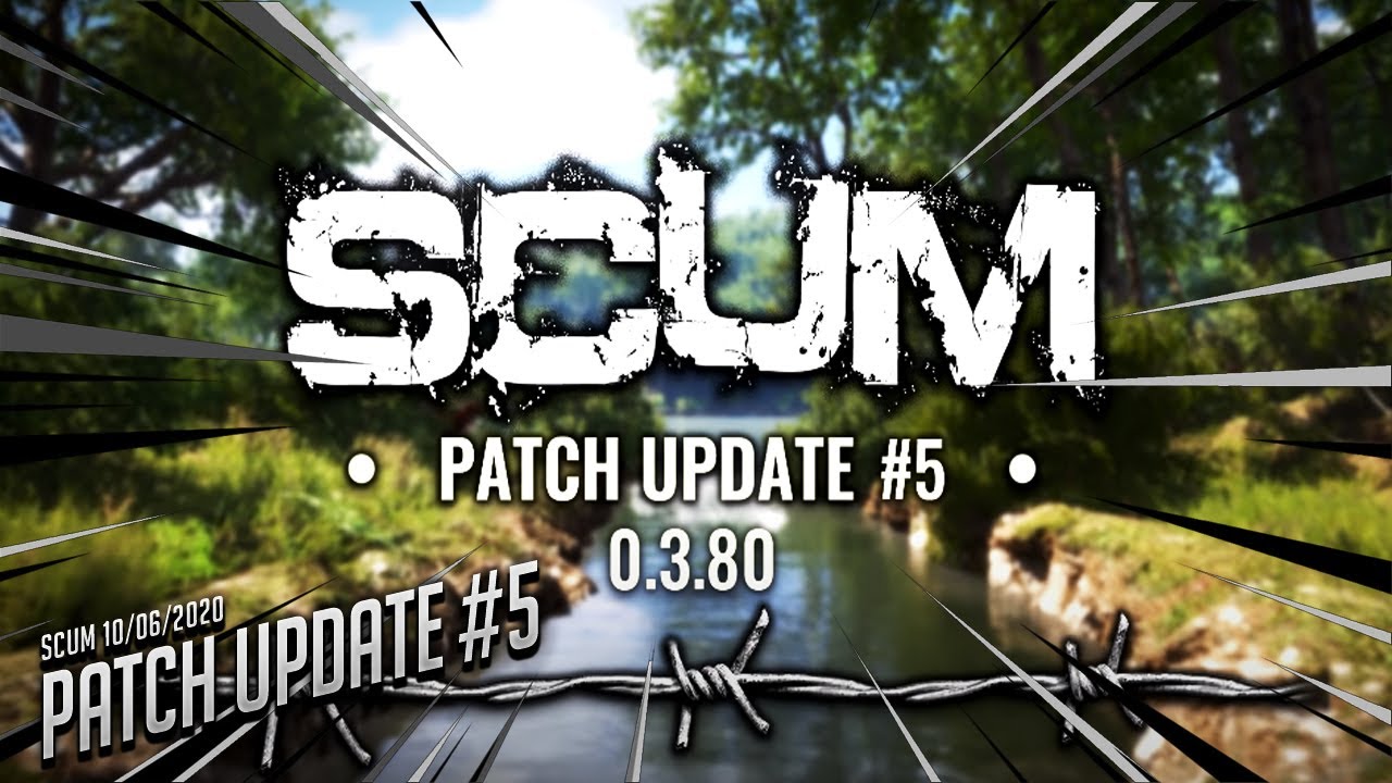 SCUM - Patch Update #5 0.3.80.23030 - PT-BR 10/06/2020 - YouTube