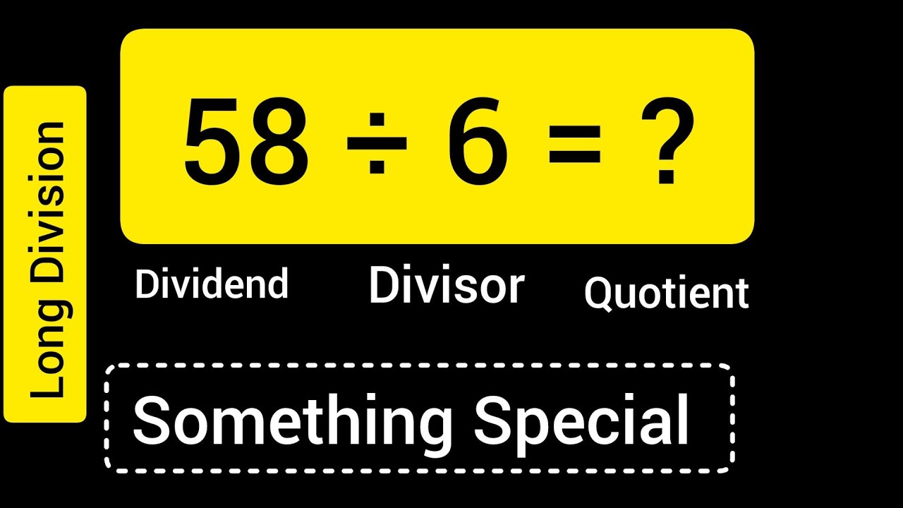 58 Divided by 6 ||58 ÷ 6 ||Long Division with One digit Divisor ...