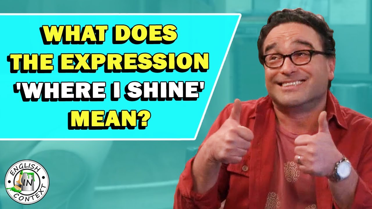 Expression 'Where I Shine' Meaning - YouTube