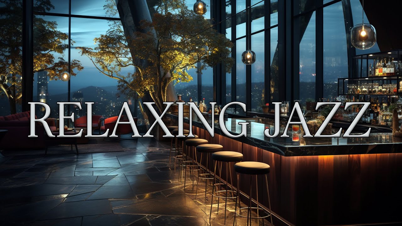 Calm Jazz Bar Collection 🎹 Chill Jazz Music for Relaxing and Studying ...