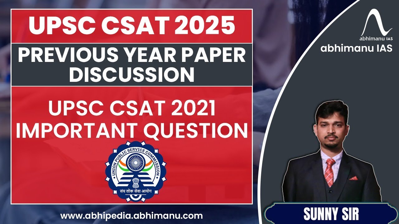 UPSC CSAT Exam 2025 | Previous year Paper Discussion | Important ...