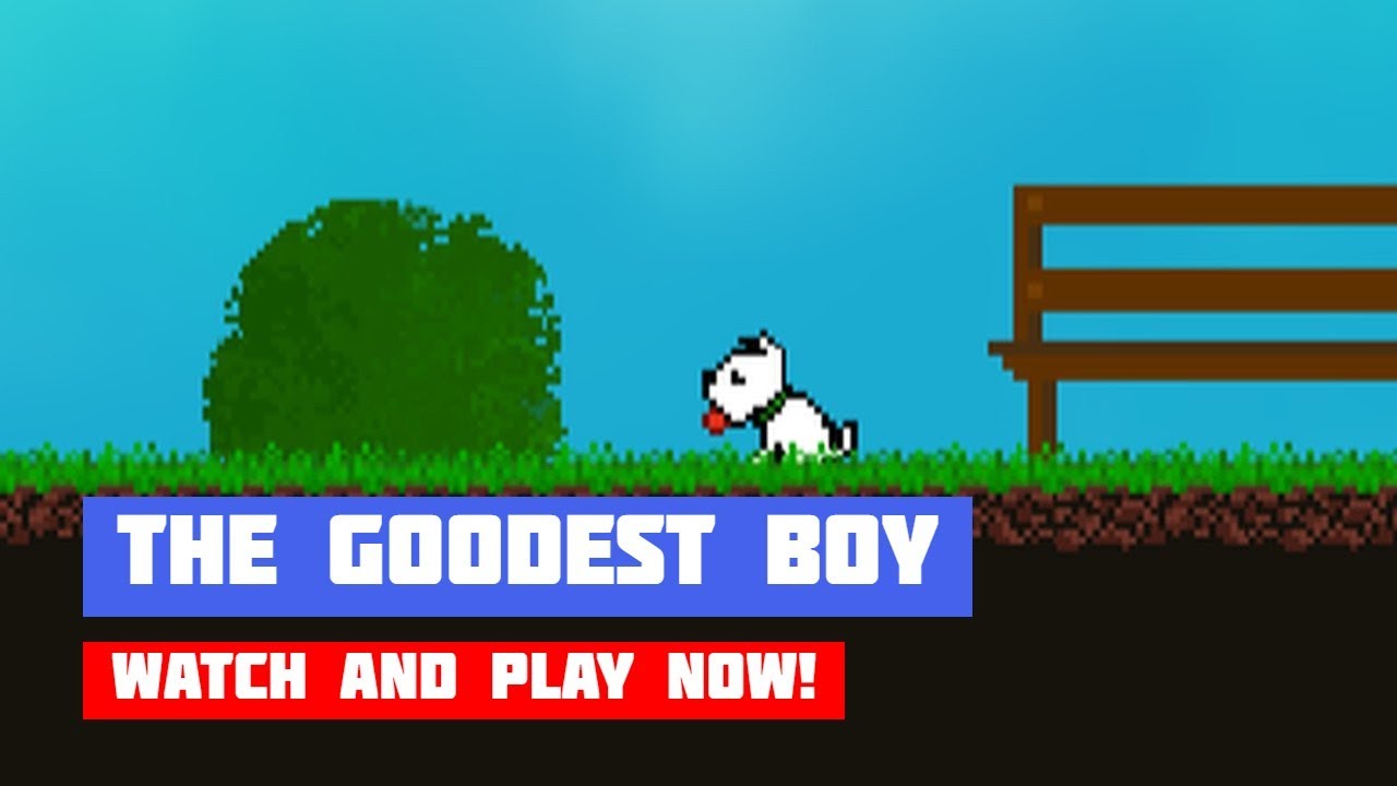 The Goodest Boy · Game · Walkthrough - YouTube