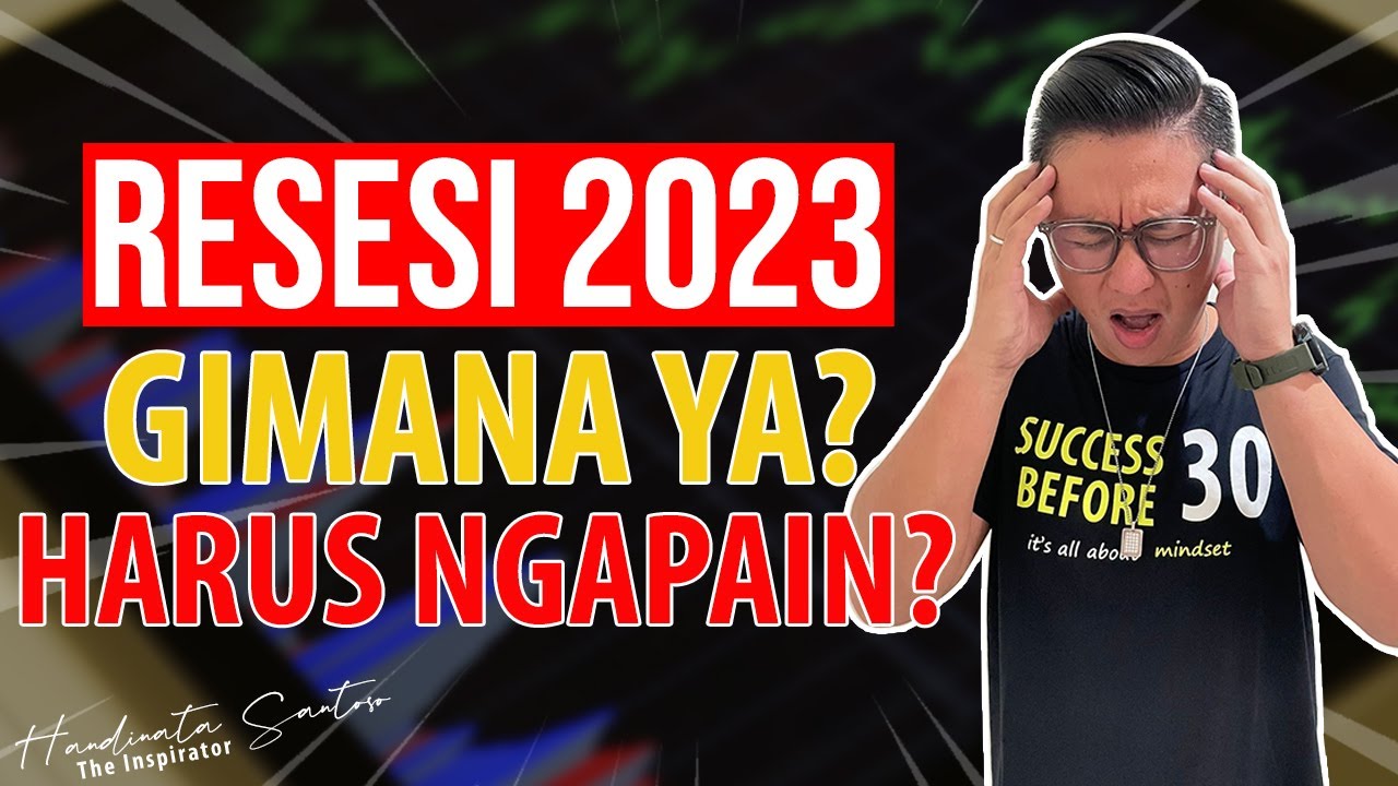 CARA MENGHADAPI RESESI 2023 | Handinata Santoso - YouTube