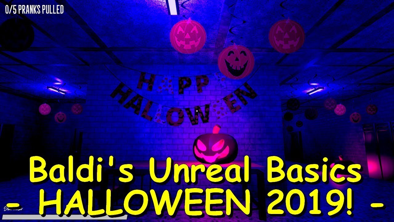 Baldi's Unreal Basics - HALLOWEEN 2019! - YouTube