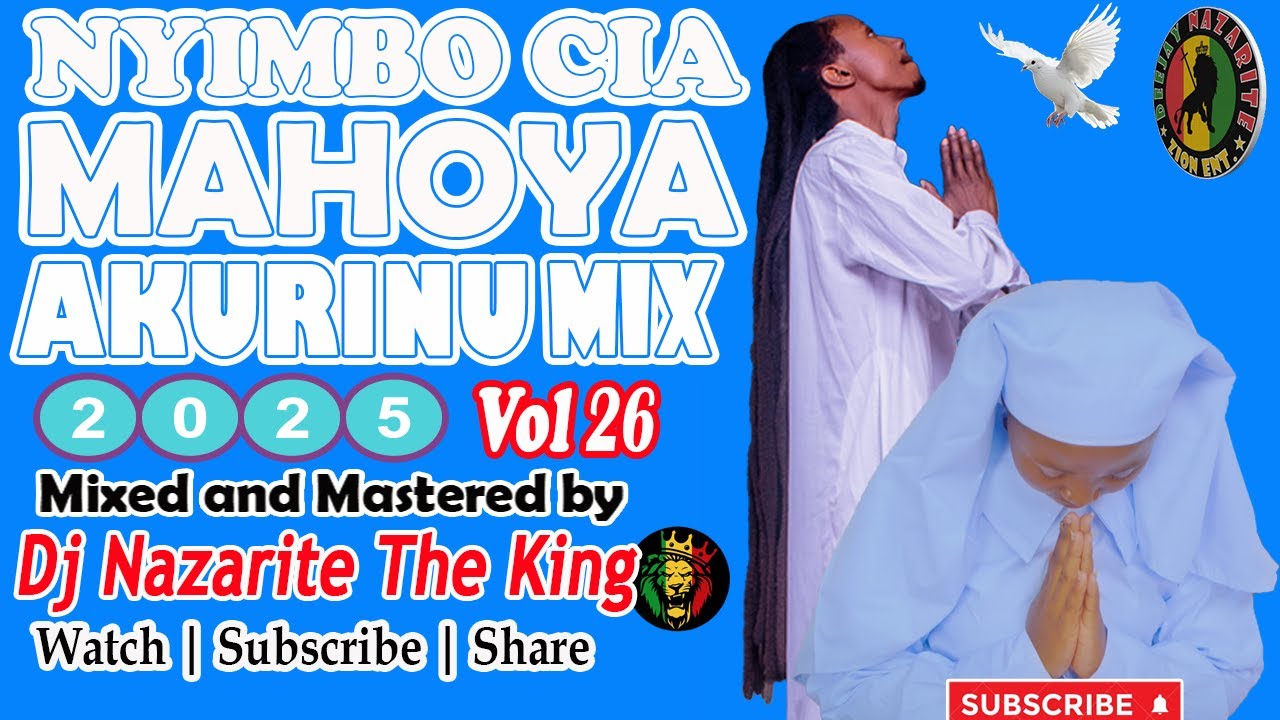 Latest Akurinu Mix 2025 Vol 26 | Nyimbo cia Mahoya na Kwarahura | Dj ...