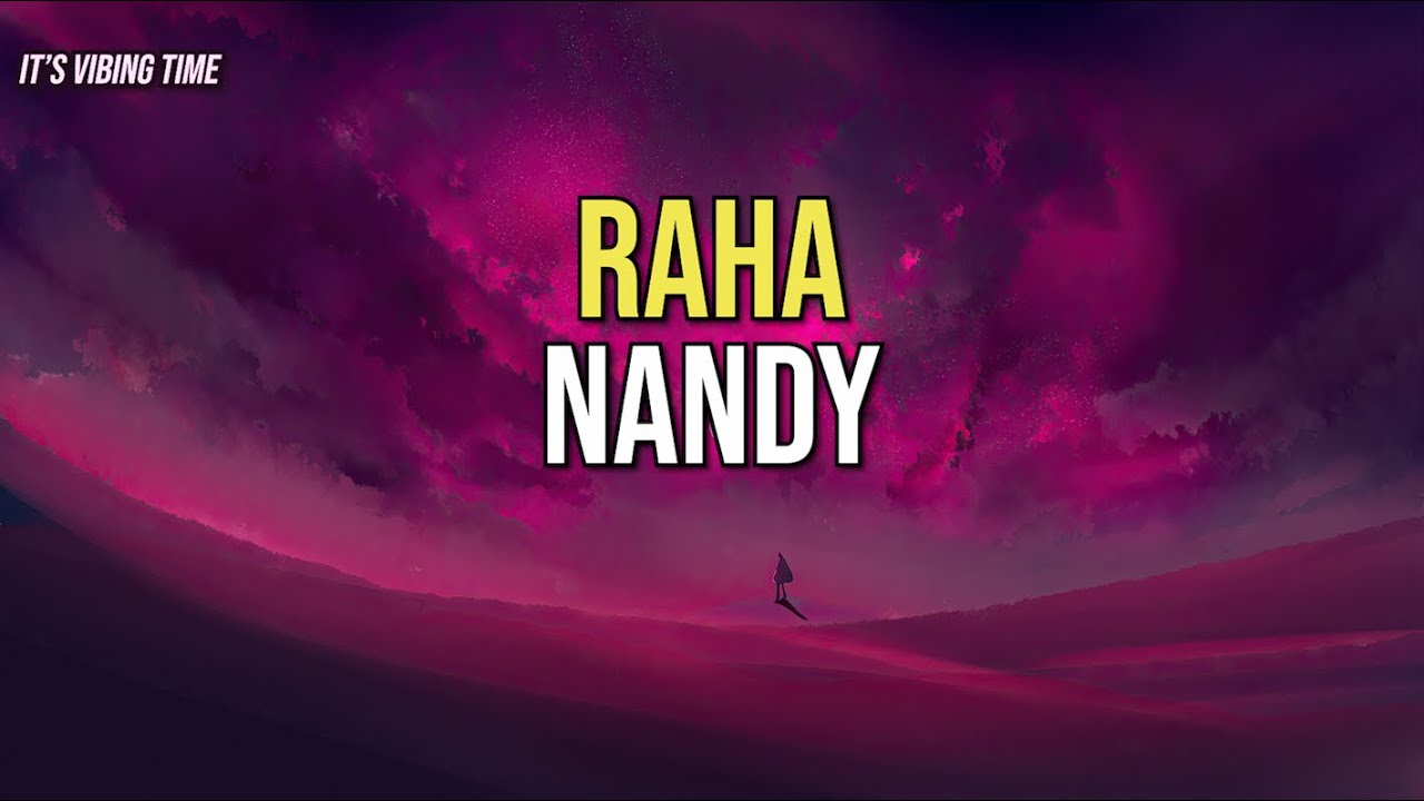 Nandy - Raha (Lyrics) - YouTube