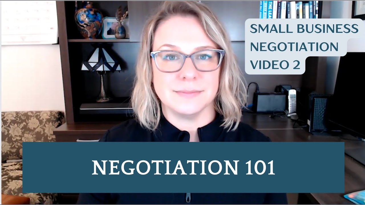 Negotiation 101 | Small Business Negotiation Course Video 2 - YouTube