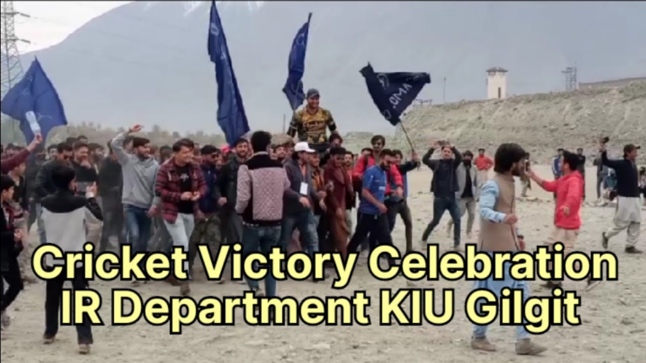 CRICKET VICTORY CELEBRATION | IR DEPARTMENT KIU GILGIT| SEMI FINAL ...