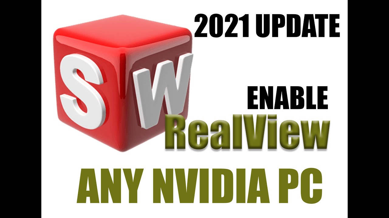 2021 SOLIDWORKS Realview Graphics on ANY PC 2021 update Nvidia 1050ti ...