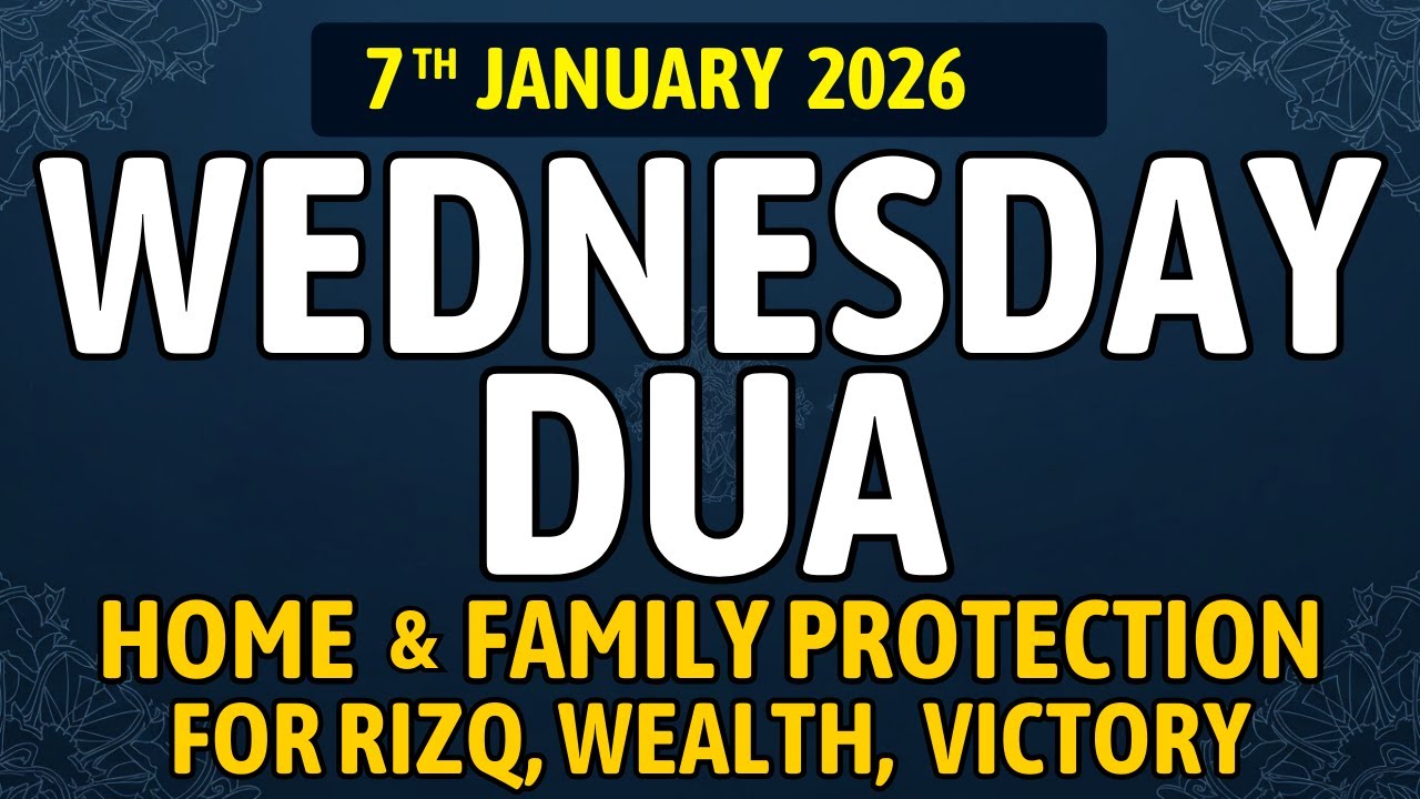 Wednesday Dua (7th January 2026) – Powerful Dua for Victory, Rizq and ...