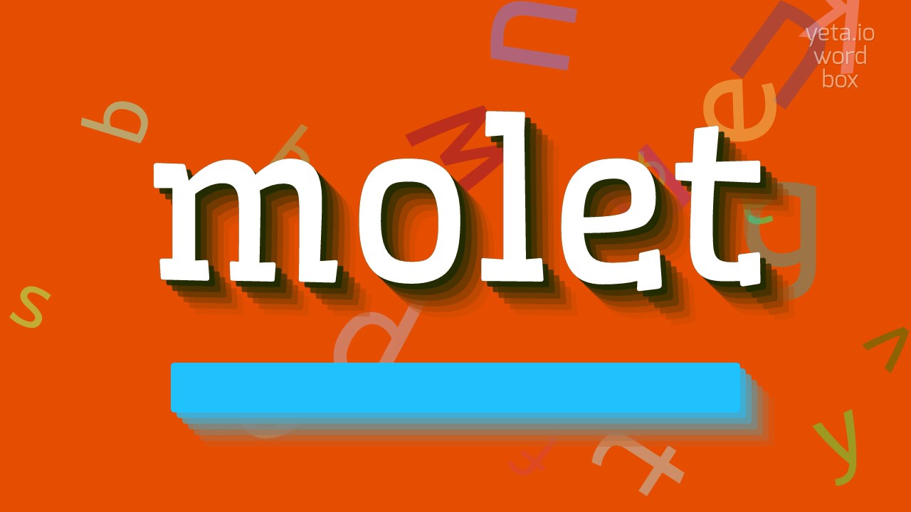 How to say "molet"! (High Quality Voices) - YouTube