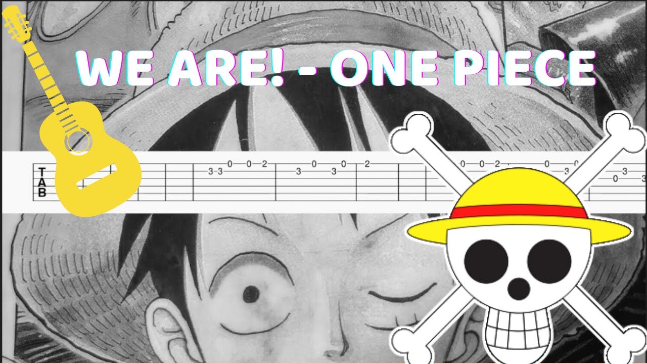 We Are ! - One Piece OP1 Guitar Tab/Tutorial - YouTube