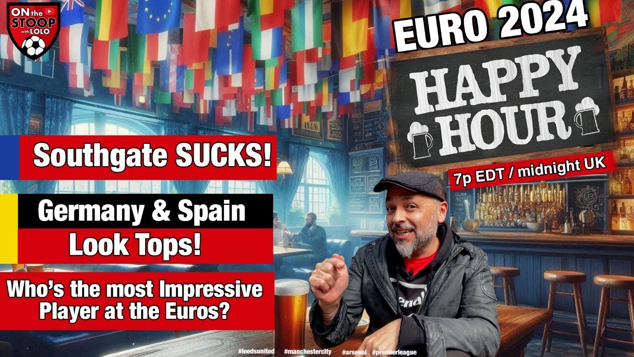 Euros '24 HAPPY HOUR! 🍻 Spain & Germany are LEGIT - Sack Southgate NOW ...