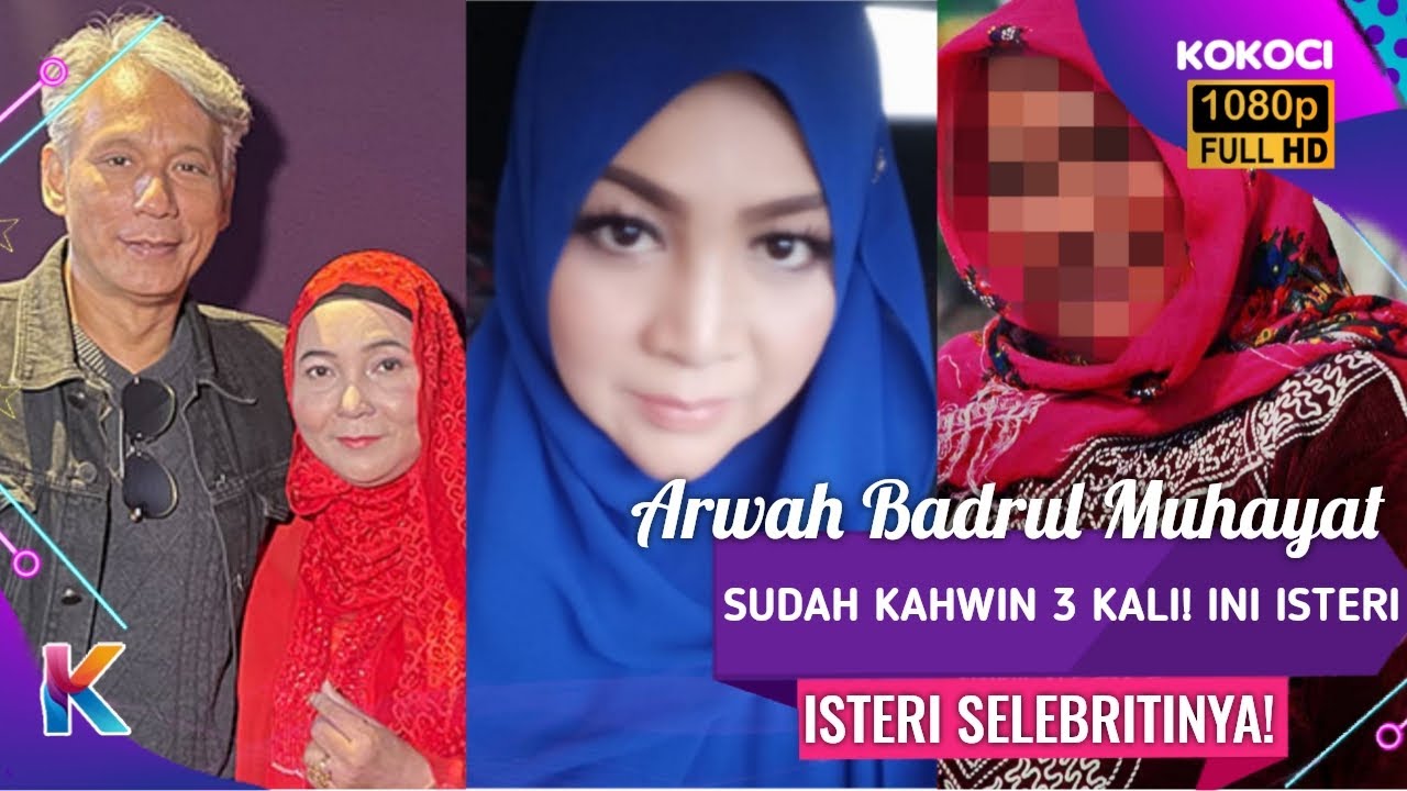 Arwah Badrul Muhayat Sudah Kahwih 3 Kali! Ini Isteri Isteri Selebritinya! - YouTube