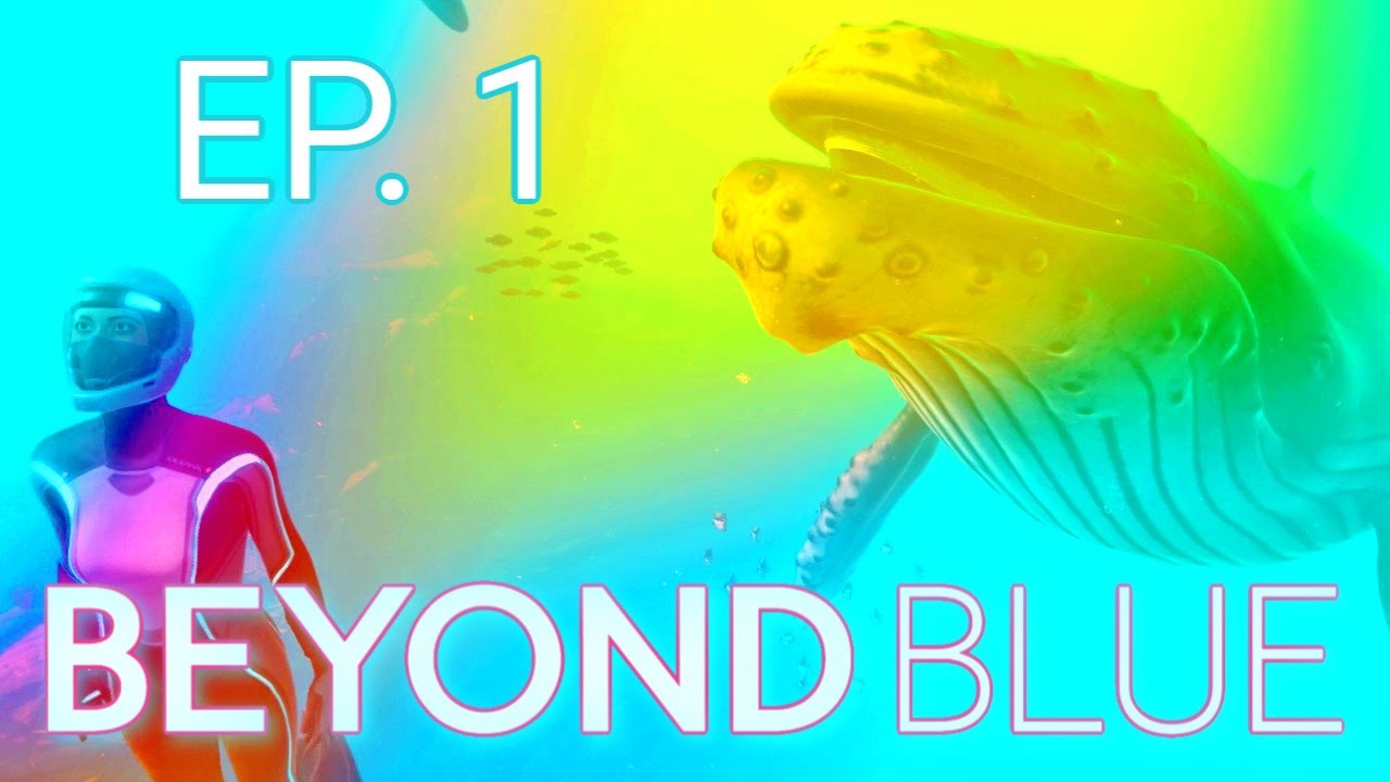 Beyond Blue EP. 1 Gameplay- The Beginning - YouTube