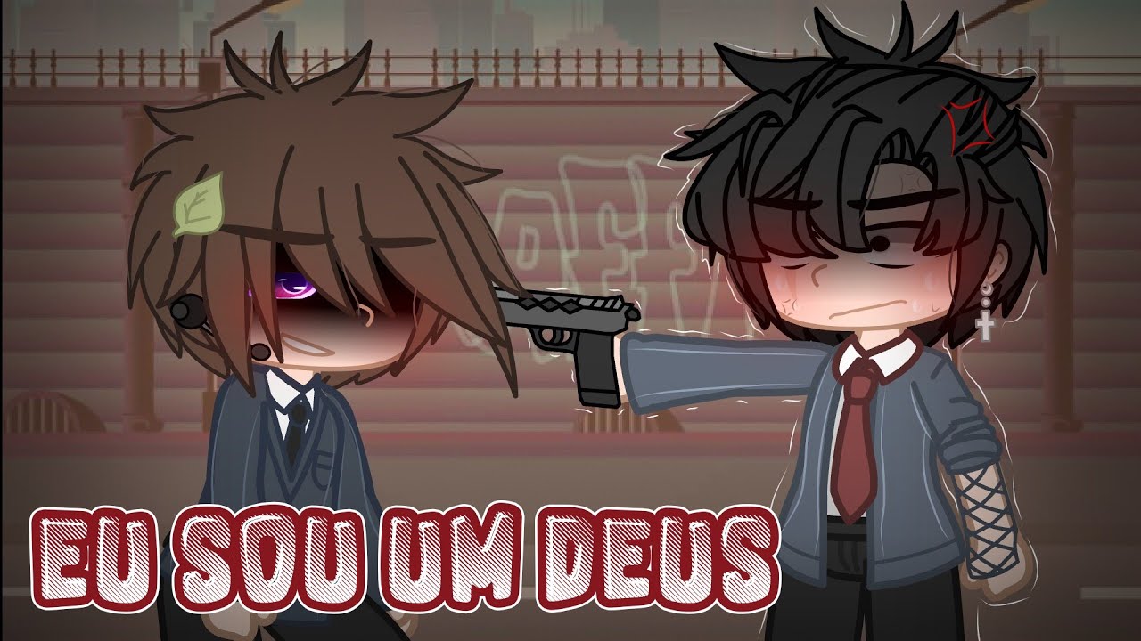 🔮 Eu sou um Deus {Meme Gacha} [Death Note] (Sem Ships) [Matsuda e Light ...