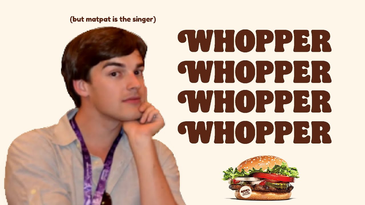 burger king whopper ad but matpat is the singer - YouTube