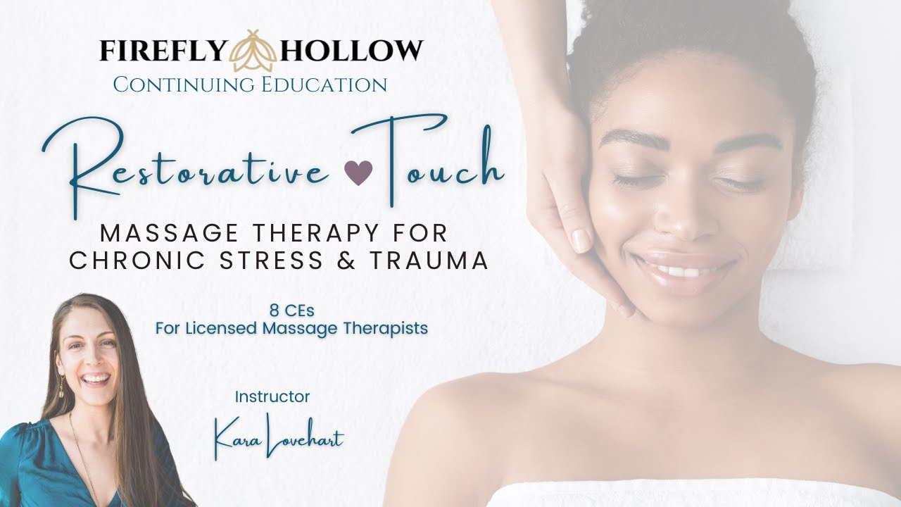 Restorative Touch - Massage Therapy for Trauma & Chronic Stress - YouTube