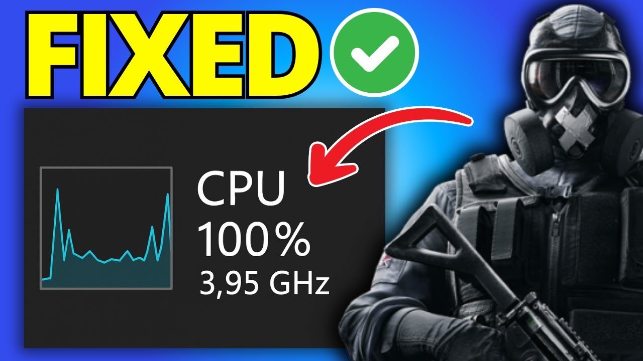 How To Fix Rainbow Six Siege 100% CPU USAGE - YouTube