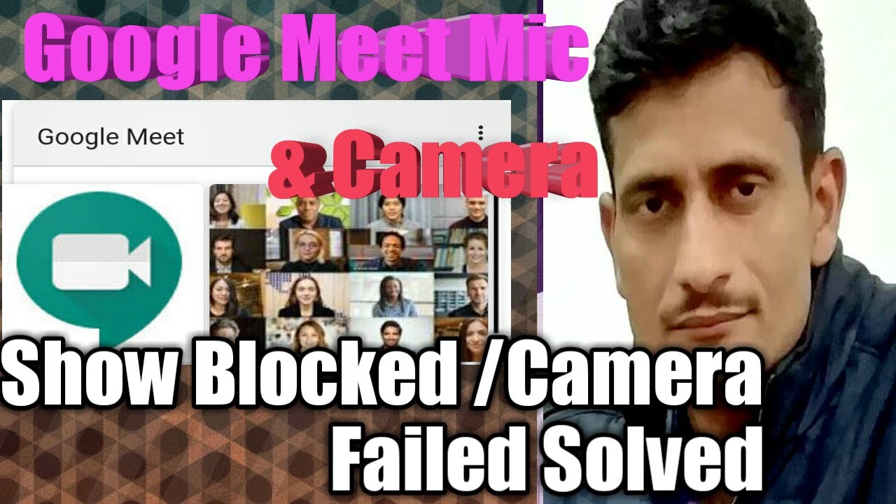 Google meet webcam/Mic problem solution I How to solve webcam problem ...