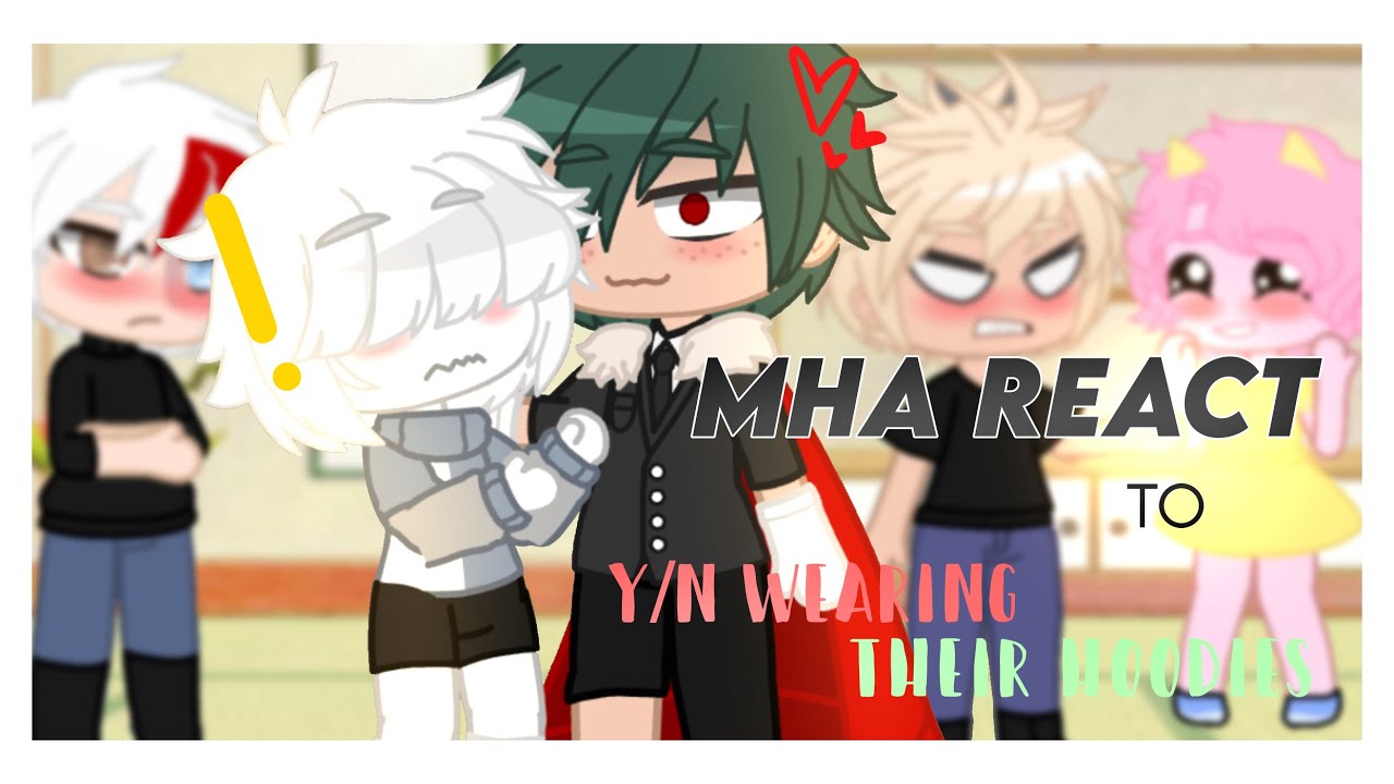 Mha reacting to Y/N ??? •Y/N Harem• - YouTube