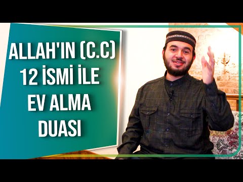Allah'ın 12 İsmi İle Ev Alma Duası- Mücahid Han