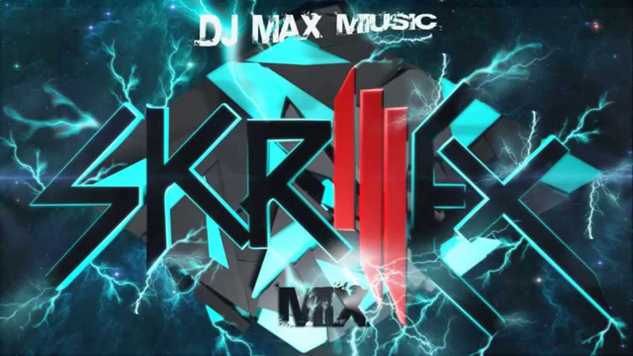 mix skrillex (DJ MAX MIUSIC) - YouTube