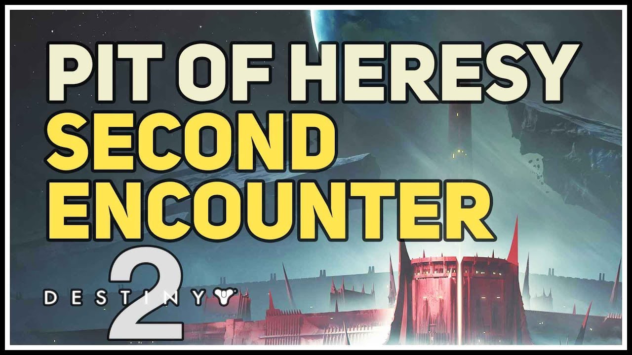 Second Encounter Pit of Heresy Destiny 2 - YouTube