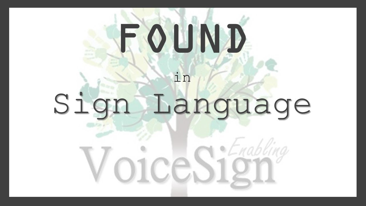 Sign the Word FOUND - YouTube
