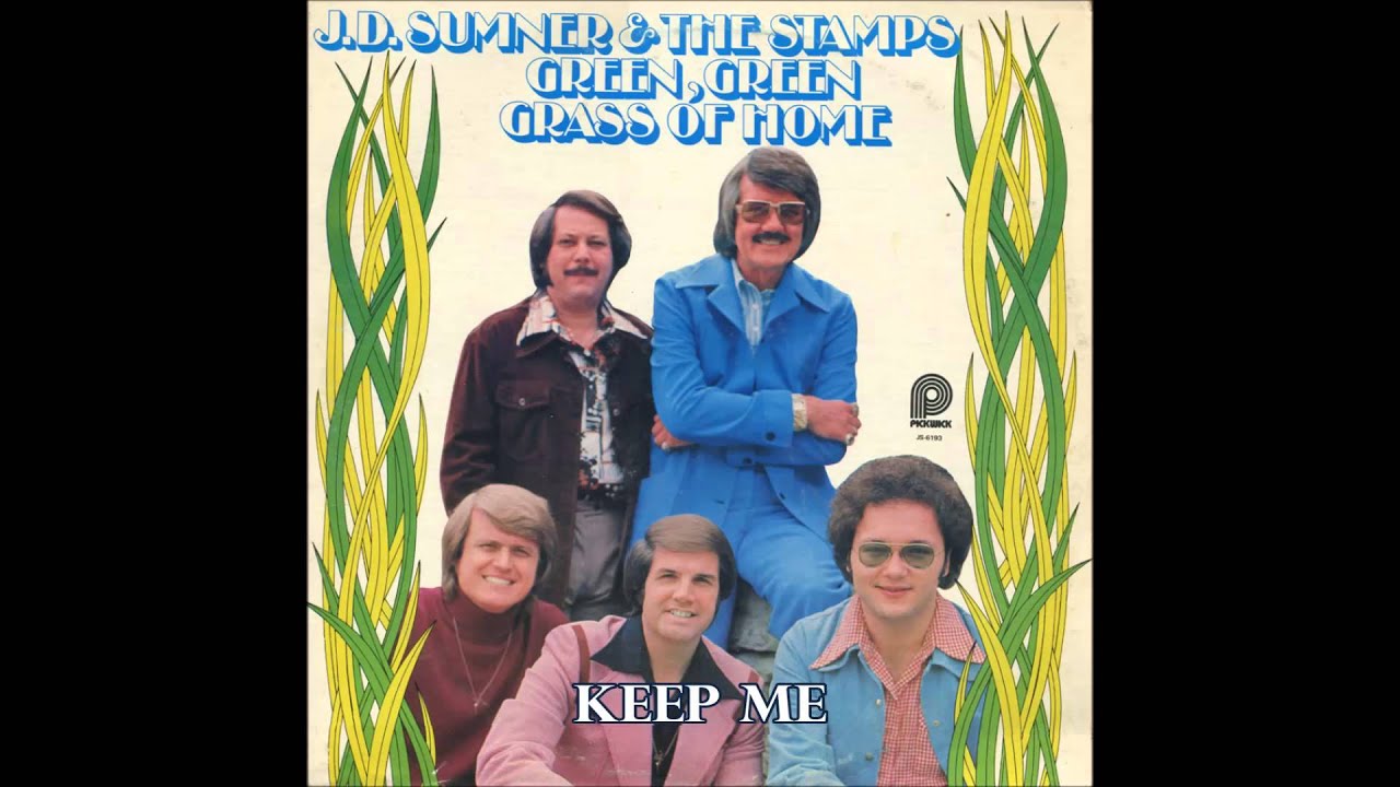 Keep Me The Stamps Quartet with J D Sumner - YouTube