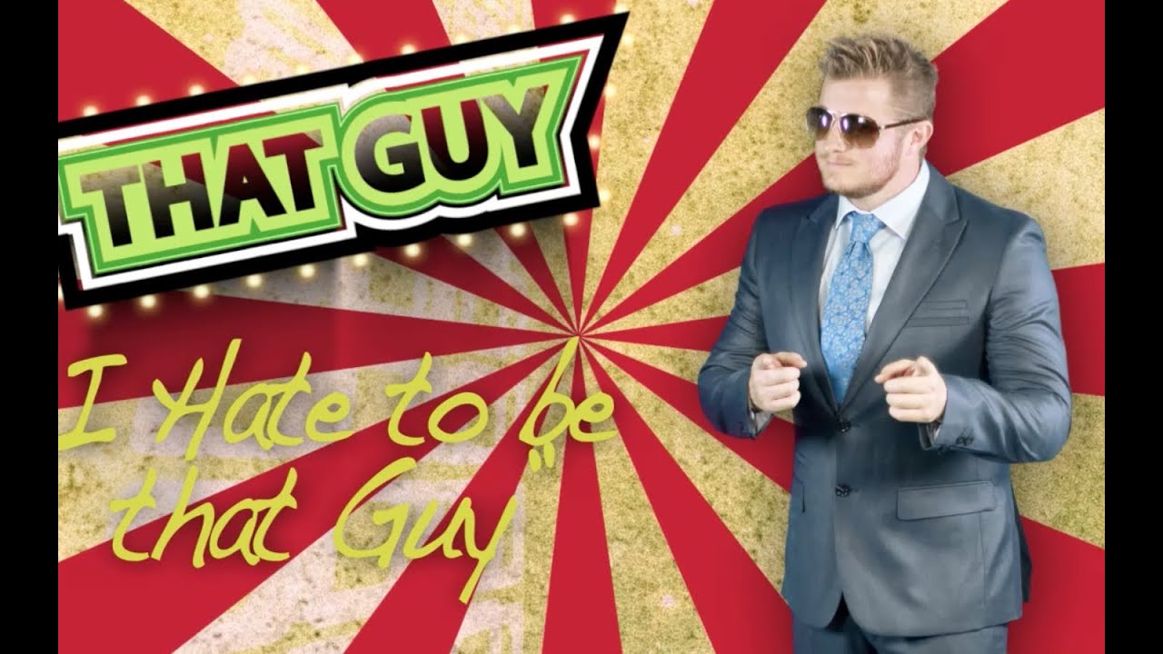 THAT Guy - YouTube