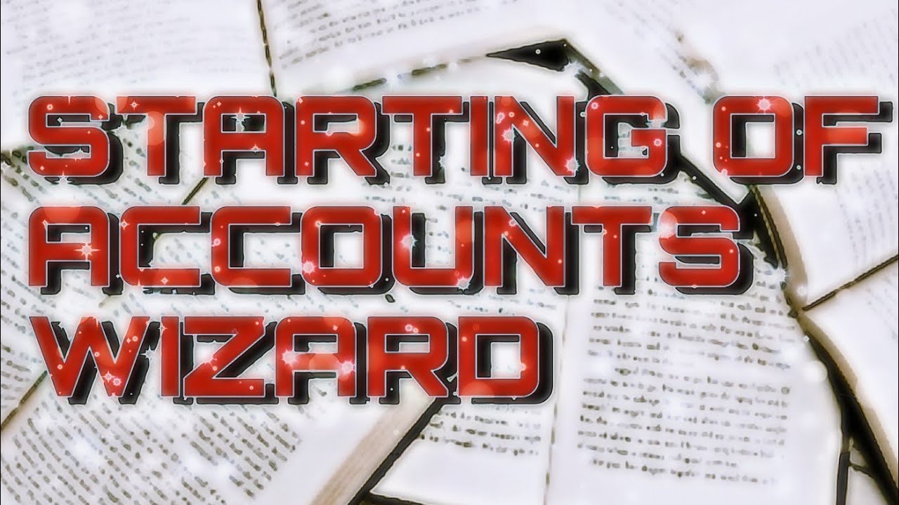 STARTING OF ACCOUNTS WIZARD🔥🔥||ACCOUNTS WIZARD|| - YouTube