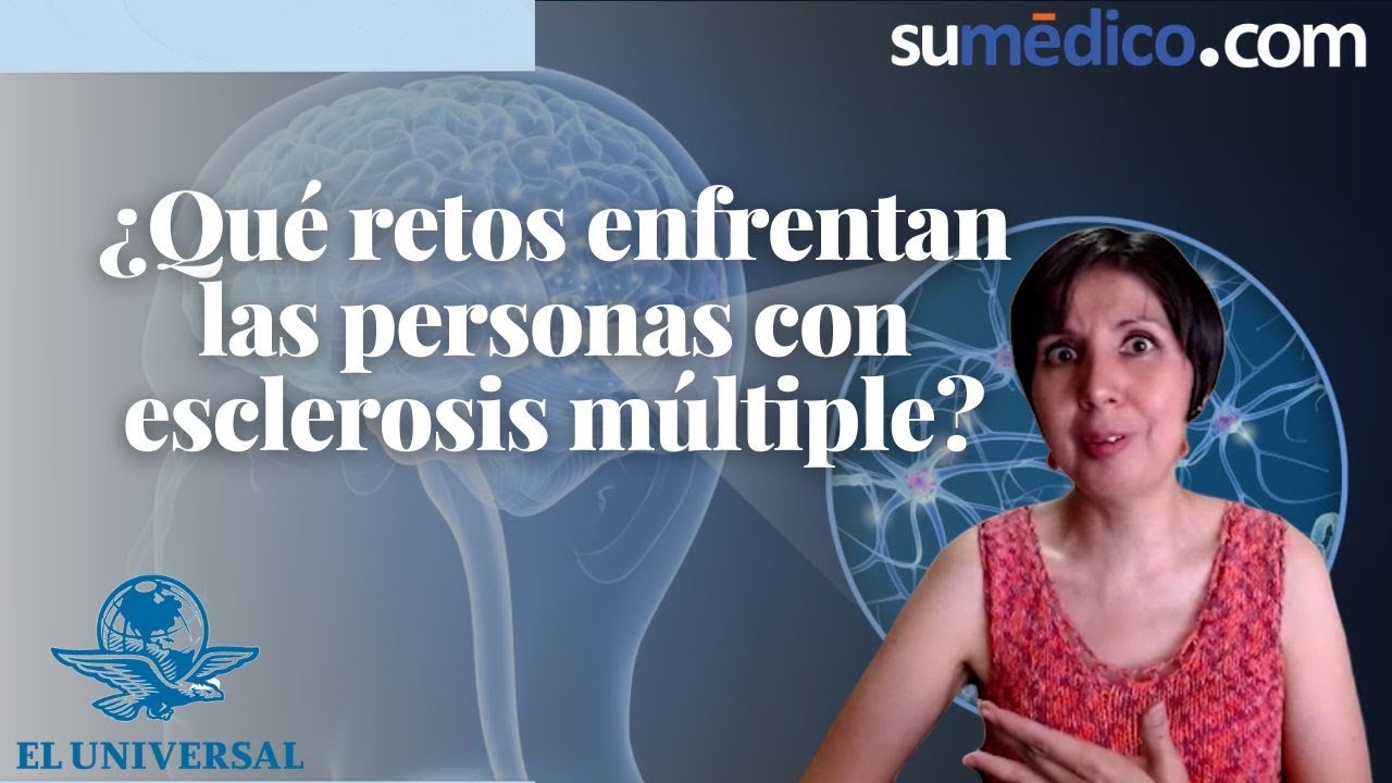 ¿Qué retos enfrentan las personas con esclerosis múltiple? - YouTube