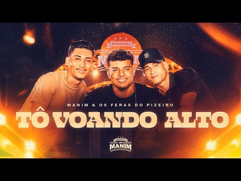TÔ VOANDO ALTO – Manim, Os Feras do Piseiro (DVD Resenha do Manim) Ao Vivo em Cascavel/CE