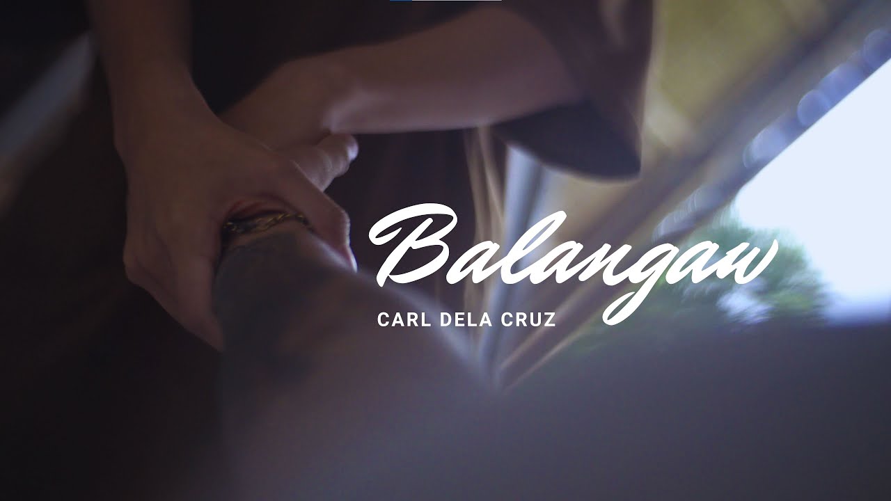 Carl Dela Cruz - Balangaw (Official Music Video) - YouTube