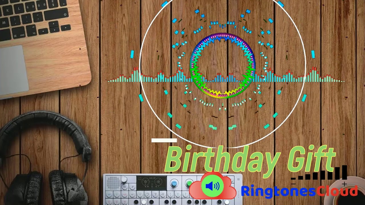 Birthday Gift ringtone free for mobile phones | RingtonesCloud.com ...